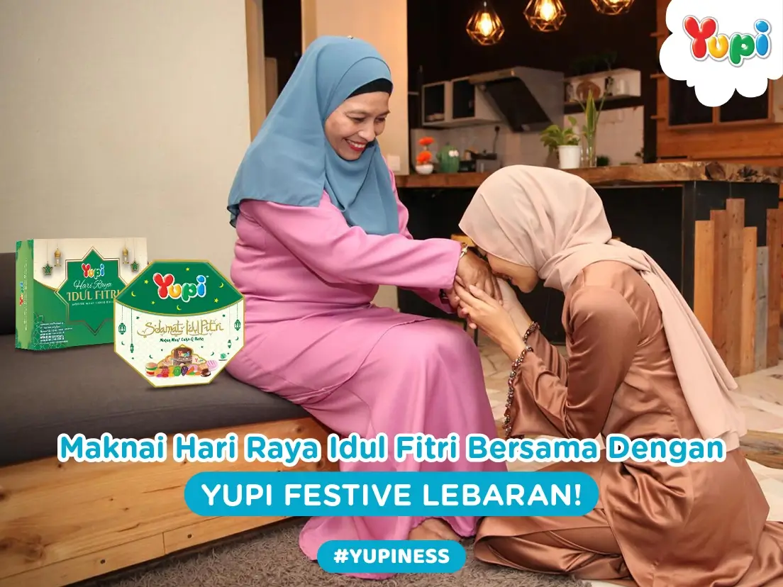 Maknai Hari Raya Idul Fitri Bersama Dengan Yupi Festive Lebaran!